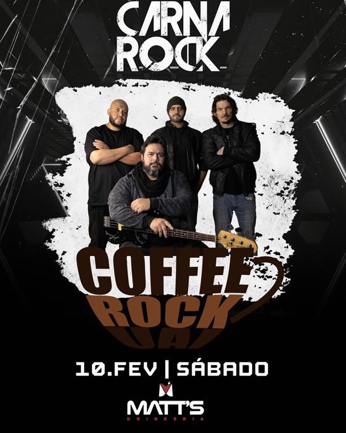 Carna Rock - Coffee Rock Uai - 10/02/2024 (Sábado) - Matt's Drinkeria