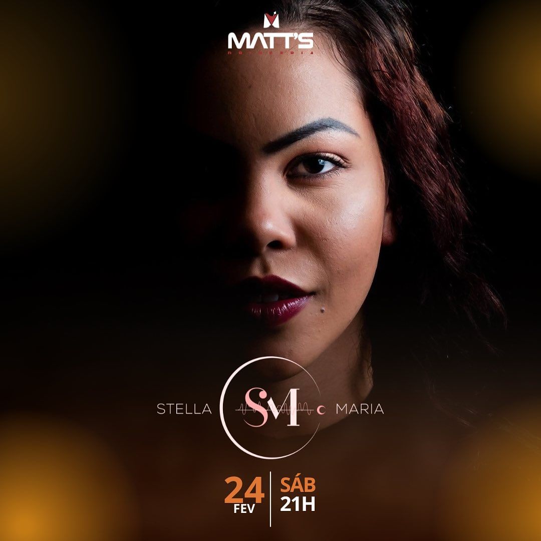 Stella Maria - 24/02/2024 (Sábado)- Matt's Drinkeria