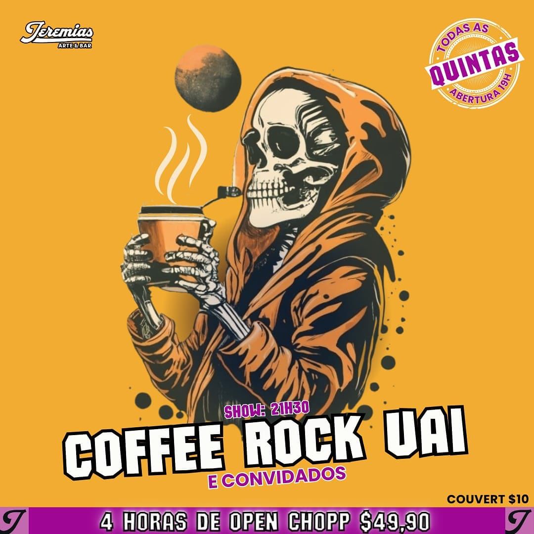 Coffee Rock Uai - 22/02/2024 (Quinta) - Jeremias Arte & Bar