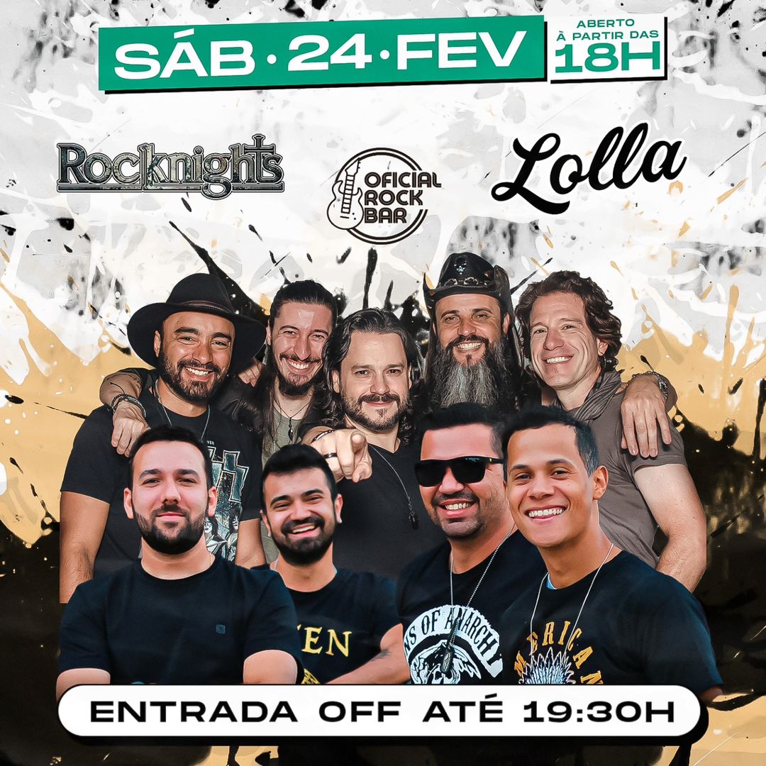Rocknights | Lolla - 24/02/2024 (Sábado) - Oficial Rock Bar